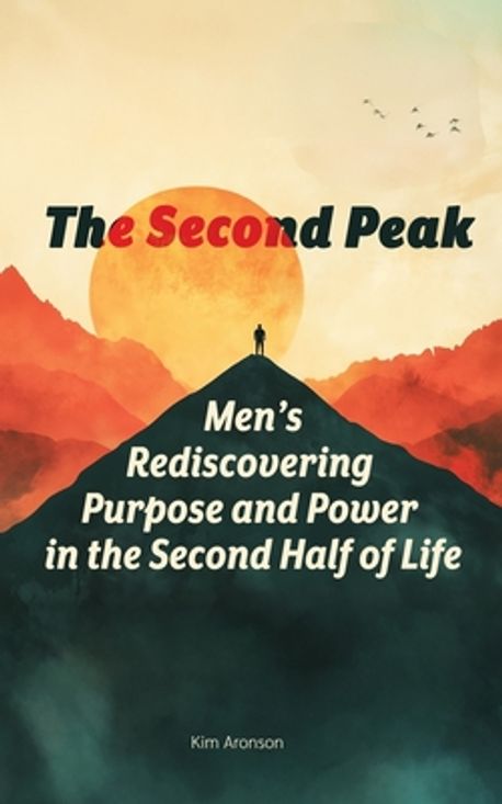 The Second Peak | Aronson, Kim - 교보문고