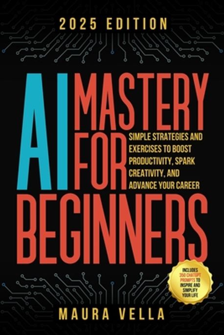 AI Mastery For Beginners | Vella, Maura - 교보문고