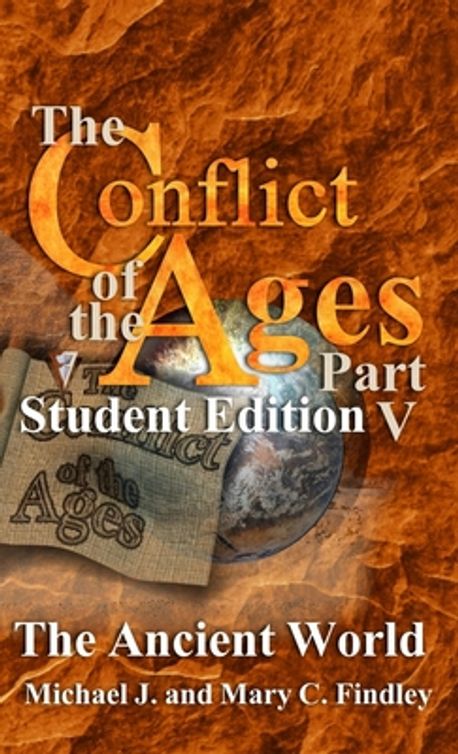 The Conflict of the Ages Student Edition V The Ancient World | Findley ...