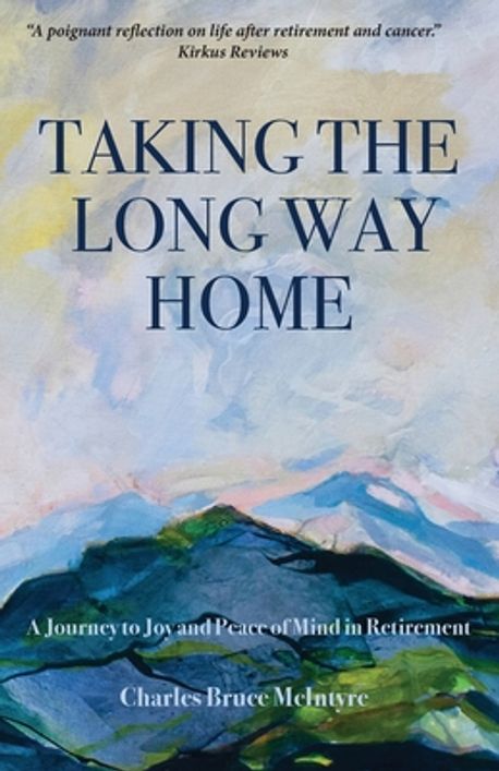 Taking the Long Way Home | McIntyre, Charles Bruce - 교보문고