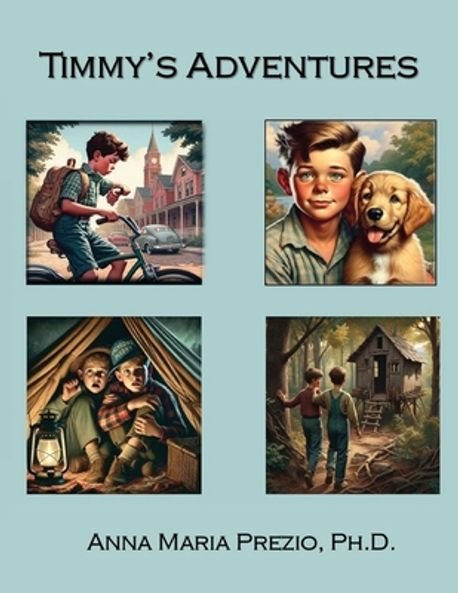 Timmy's Adventures | Prezio, Anna Maria - 교보문고