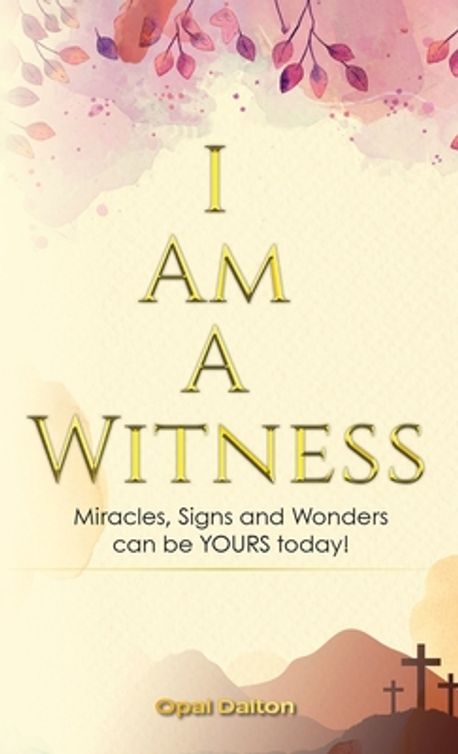 I Am A Witness | Dalton, Opal - 교보문고