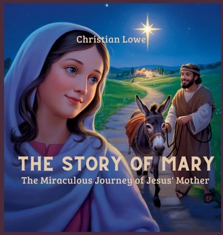 The Story of Mary | Lowe, Christian - 교보문고