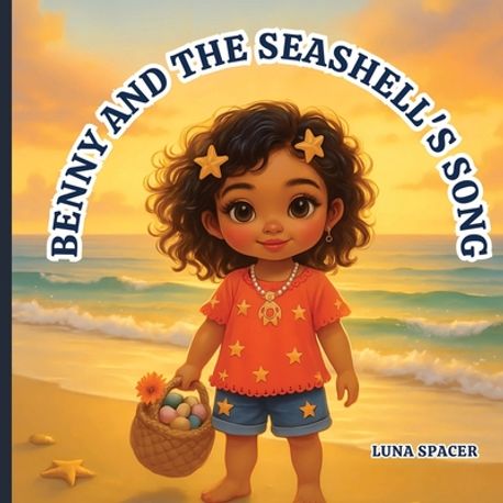 Benny And The Seashell's Song | Spacer, Luna - 교보문고