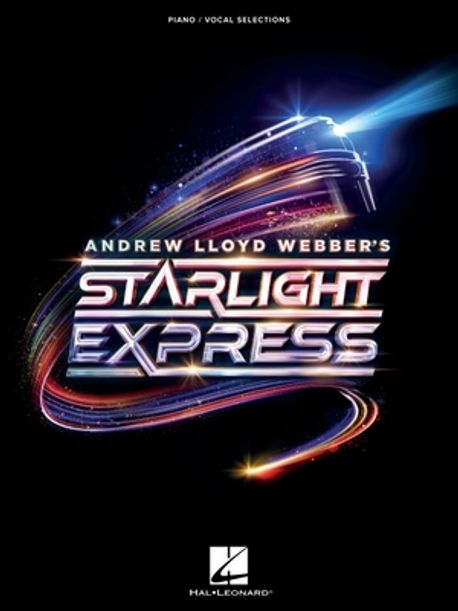 Andrew Lloyd Webber's Starlight Express | Lloyd Webber, Andrew - 교보문고