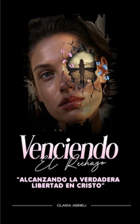 Venciendo El Rechazo | Valdez de Abreu, Clara Isabel - 교보문고