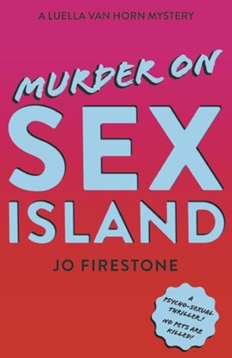 Murder on Sex Island | Firestone, Jo - 교보문고