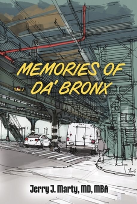 Memories of Da' Bronx | Marty, Jerry J. - 교보문고