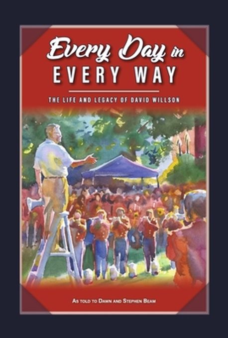 Every Day in Every Way | Willson, David - 교보문고