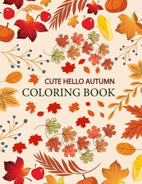 Cute Hello Autumn Coloring Book | Press, Hello Autumn - 교보문고