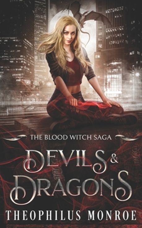 Devils and Dragons | Monroe, Theophilus - 교보문고