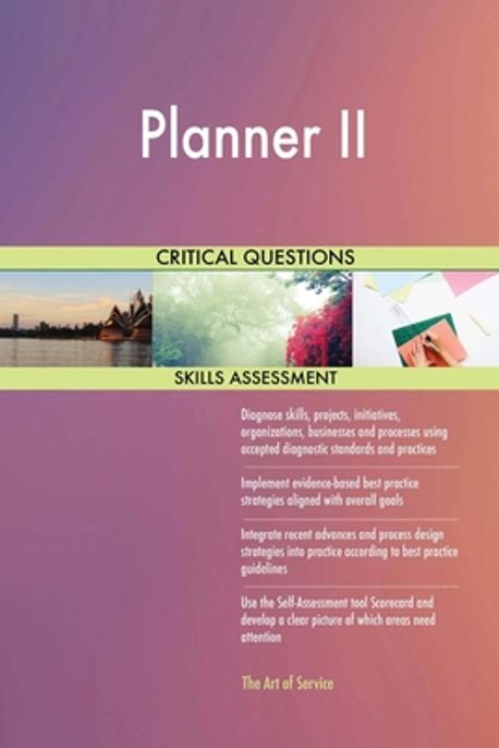Planner II Critical Questions Skills Assessment | Blokdyk, Gerardus - 교보문고