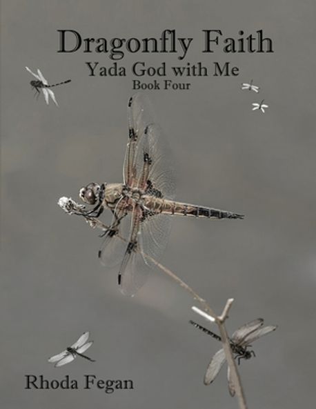Dragonfly Faith Book Four | Fegan, Rhoda - 교보문고