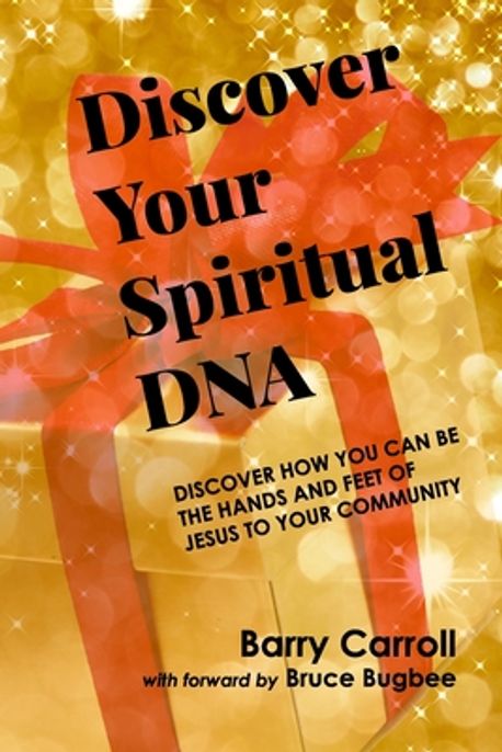 Discover Your Spiritual DNA | Carroll, Barry - 교보문고