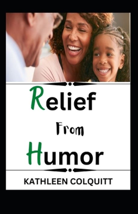 Relief from Humor | Colquitt, Kathleen - 교보문고