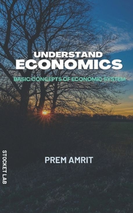 Understand economics | Amrit, Prem - 교보문고