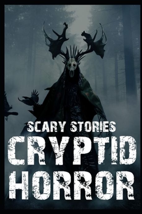 Scary Cryptid Horror Stories | Necromancer, Marc - 교보문고