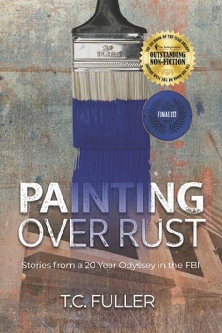 Painting Over Rust | Fuller, T. C. - 교보문고
