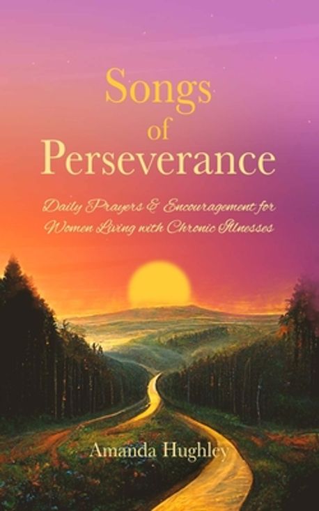 Songs of Perseverance | Hughley, Amanda - 교보문고