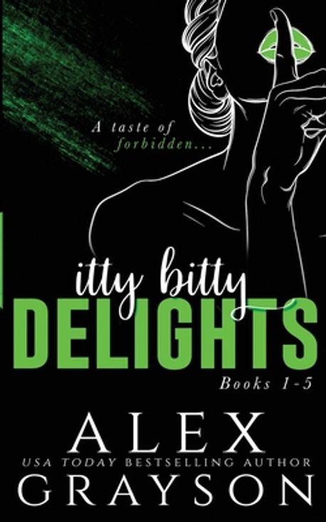 Itty Bitty Delights | Grayson, Alex - 교보문고