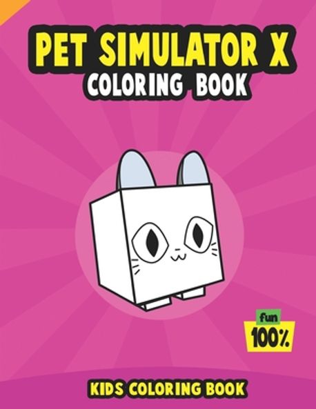 Pet Simulator X Coloring Book | Five Dots Media - 교보문고