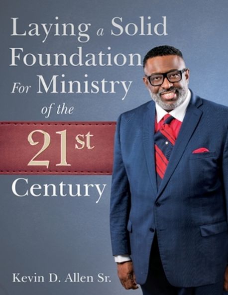 Laying a Solid Foundation | Allen, Kevin D., Sr. - 교보문고