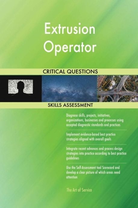 Extrusion Operator Critical Questions Skills Assessment | Of Service ...