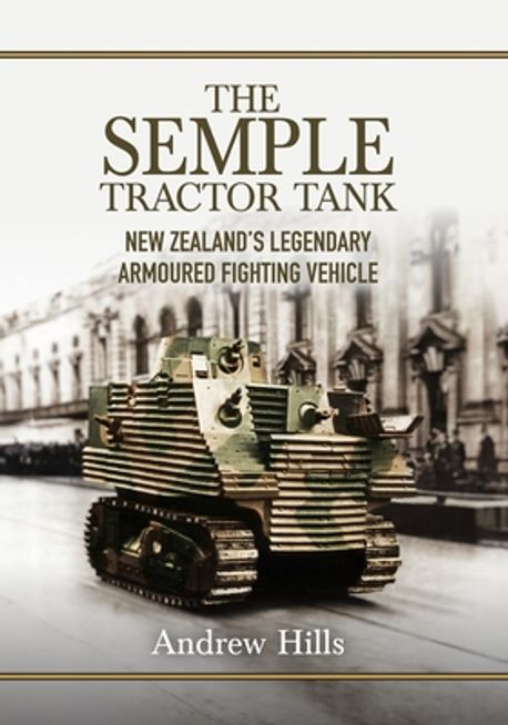 The 'Semple' Tractor Tank | Hills, Andrew - 교보문고