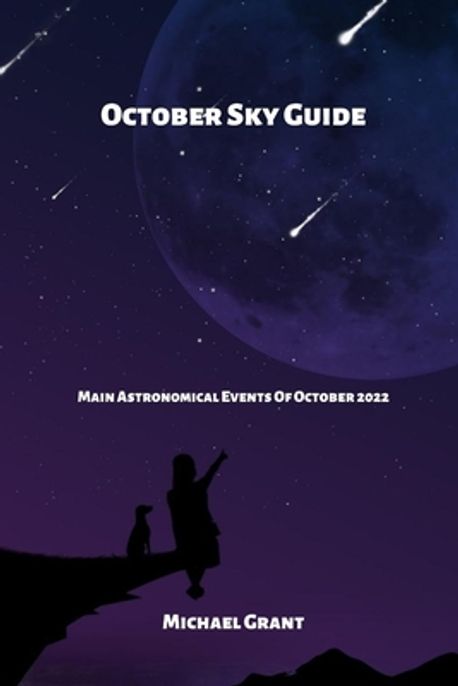 October Sky Guide | Grant, Michael - 교보문고