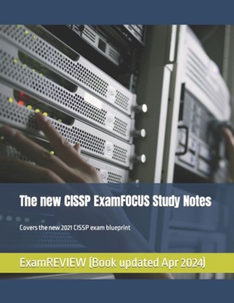 The new CISSP ExamFOCUS Study Notes | Yu, Mike - 교보문고