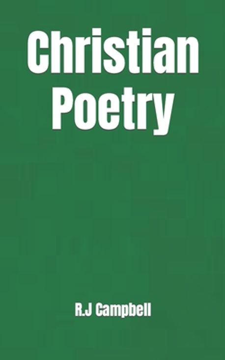 Christian Poetry | Campbell, Ross - 교보문고