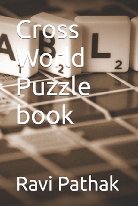 Cross World Puzzle book | Pathak, Ravi Kant - 교보문고