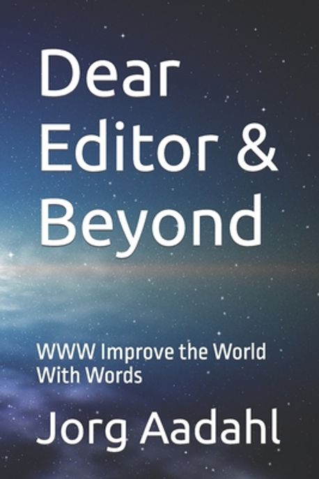 Dear Editor & Beyond | Aadahl, Jorg - 교보문고