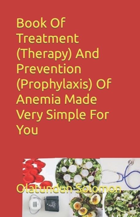 Book Of Treatment (Therapy) And Prevention (Prophylaxis) Of Anemia Made ...
