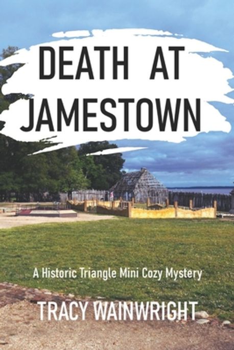Death at Jamestown | Wainwright, Tracy - 교보문고