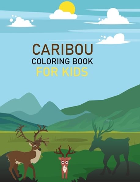 Caribou Coloring Book For Kids | Coloring Press, Babu Caribou - 교보문고