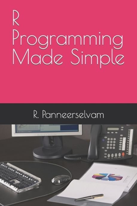 R Programming Made Simple | Panneerselvam, R. - 교보문고