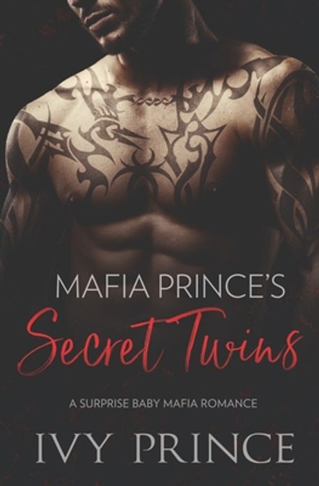 Mafia Prince's Secret Twins | Prince, Ivy - 교보문고