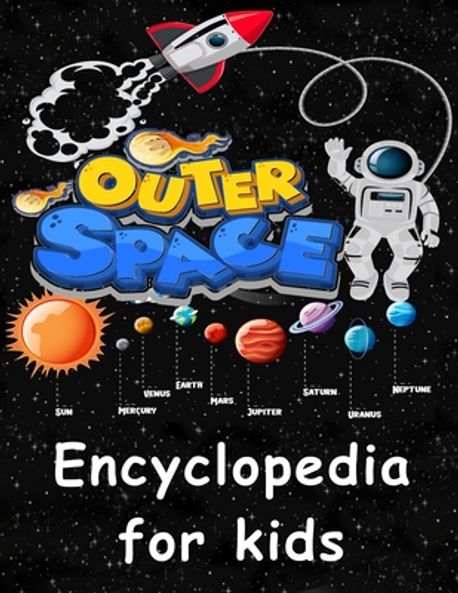 Outer Space encyclopedia for kids | Duval, Marie - 교보문고