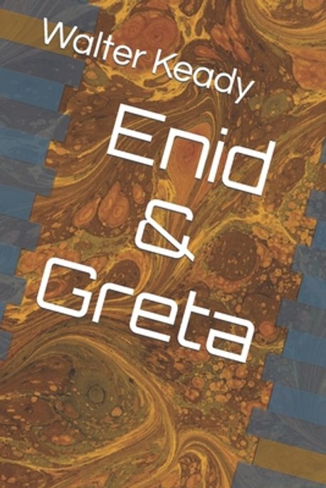 Enid & Greta | Keady, Walter J. - 교보문고