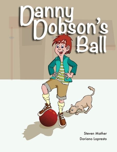 Danny Dobson's Ball | Lopresto, Doriano - 교보문고