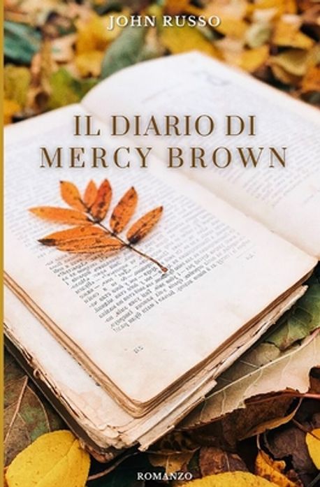 Il diario di Mercy Brown | Russo, John - 교보문고