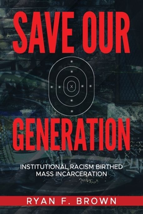 Save Our Generation | Brown, Ryan - 교보문고