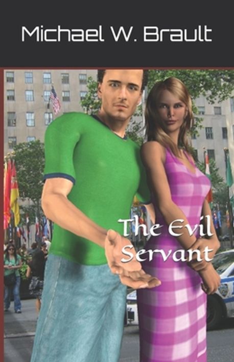 The Evil Servant | Brault, Michael W. - 교보문고