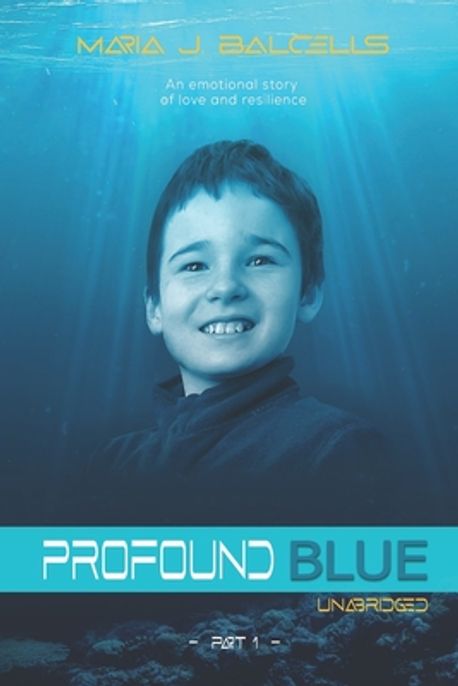 Profound Blue Part 1 | Balcells, Maria J. - 교보문고