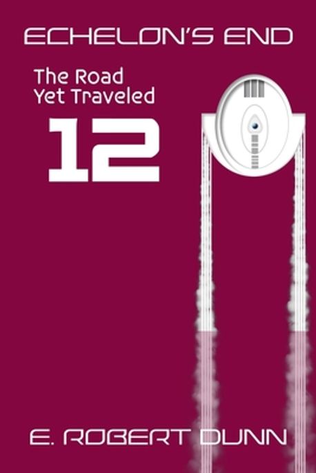 Echelon's End, Book 12 | Dunn, E. Robert - 교보문고