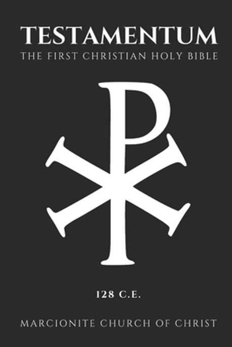 The Testamentum | Of Christ, Marcionite Church - 교보문고