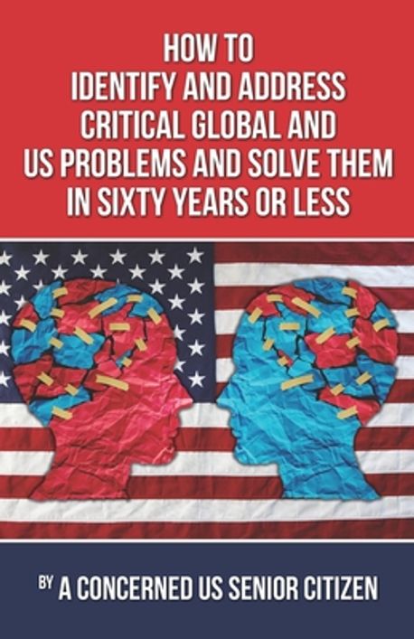 How to Identify and Address Crirical Global and US Problems, And Solve ...