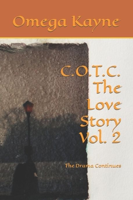 C.O.T.C.- The Love Story Vol. 2 | Kayne, Omega - 교보문고