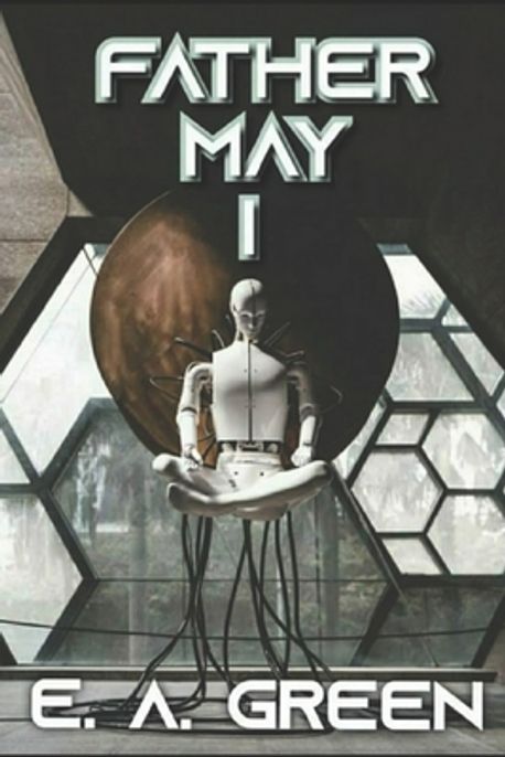 Father May I | Green, Edward - 교보문고